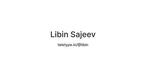 Libin Sajeev — Teletype
