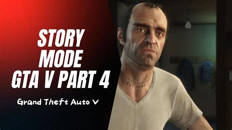 Grand Theft Auto V Story Mode Part 4 Youtube