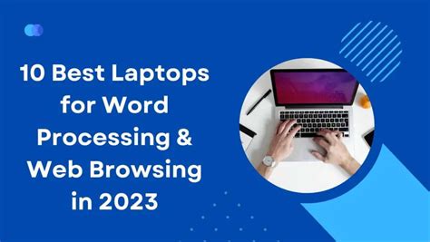 Best Laptop For Word Processing And Web Browsing In 2023