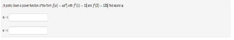 solved given a power function of the form f x ax n with