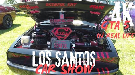 4k Los Santos Car Show Los Santos Ca Youtube