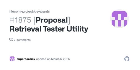 Proposal Retrieval Tester Utility · Issue 1875 · Filecoin Projectdevgrants · Github
