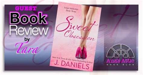 Book Review Sweet Obsession By J Daniels Guest Review By Tara