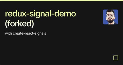 Create React Signals Examples Codesandbox