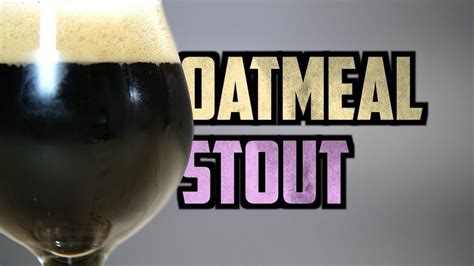 How To Brew Oatmeal Stout Full Recipe Artofit
