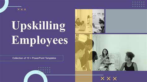 Upskilling Employees Powerpoint Ppt Template Bundles Ppt Presentation
