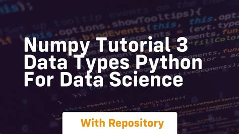 Numpy Tutorial 3 Data Types Python For Data Science Youtube