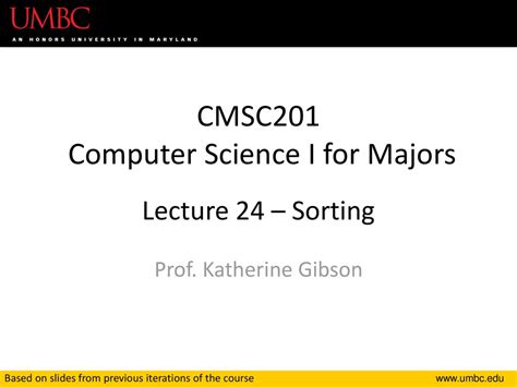 Cmsc201 Computer Science I For Majors Lecture 24 Sorting Ppt Download