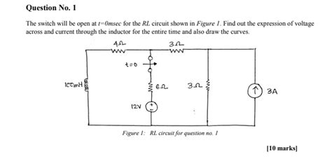 Solved Question No 1 The Switch Will Be Open At T 0msec For Chegg Com