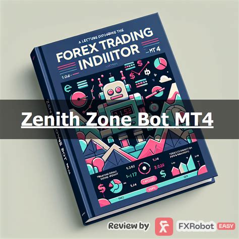 Zenith Zone Bot Mt4 Forex Robot Review