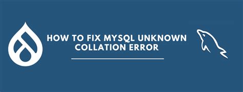 How To Fix Mysql Unknown Collation Error Utf8mb40900aici Shreyal Mandot