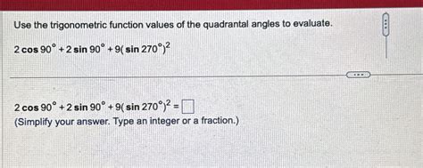 Solved Use The Trigonometric Function Values Of The