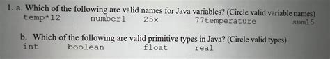 Solved 1 A Which Of The Following Are Valid Names For Java Chegg Com
