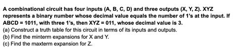 Solved A Combinational Circuit Has Four Inputs Abcd And