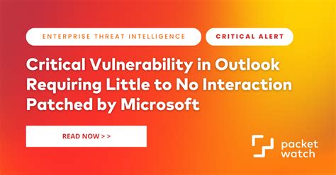 Critical Vulnerability In Outlook Requiring Little To No Interaction Patched By Microsoft