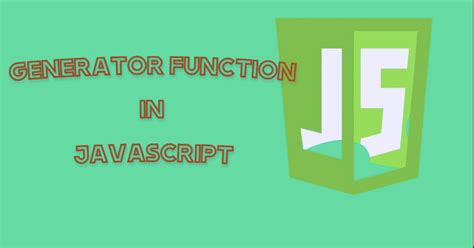 generator function in javascript