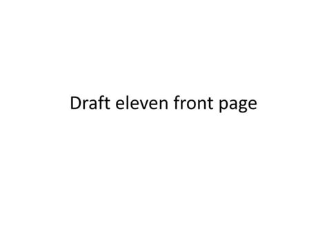 Draft Eleven Front Page Pptx