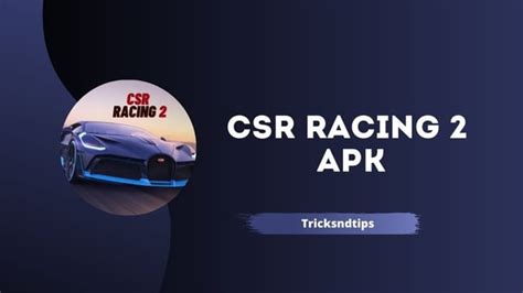 Csr Racing 2 Mod Apk A Fantastic Racing Game That Opens Up Challenging Gameplay In Front Of The
