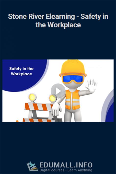 Stone River Elearning Safety In The Workplace