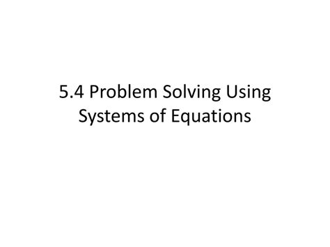 ppt 5 4 problem solving using systems of equations powerpoint