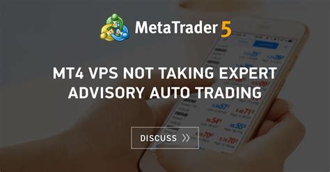 Mt4 Vps Not Taking Expert Advisory Auto Trading Auto Trades General Mql5 Programming Forum