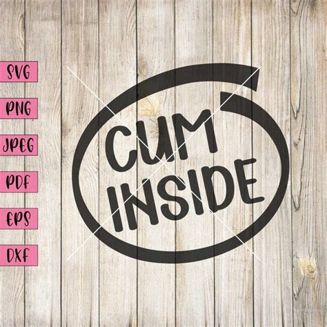 Cum Inside Svg Files Etsy