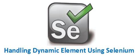 Handling Dynamic Elements In Selenium Webdriver Qa Automation