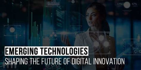 Emerging Technologies Shaping The Future Of Digital Innovation Exeideas Lets Your Mind Rock