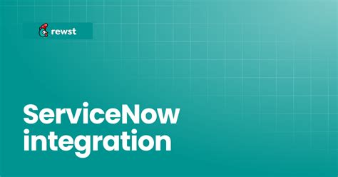 Servicenow Integration Rewst Documentation