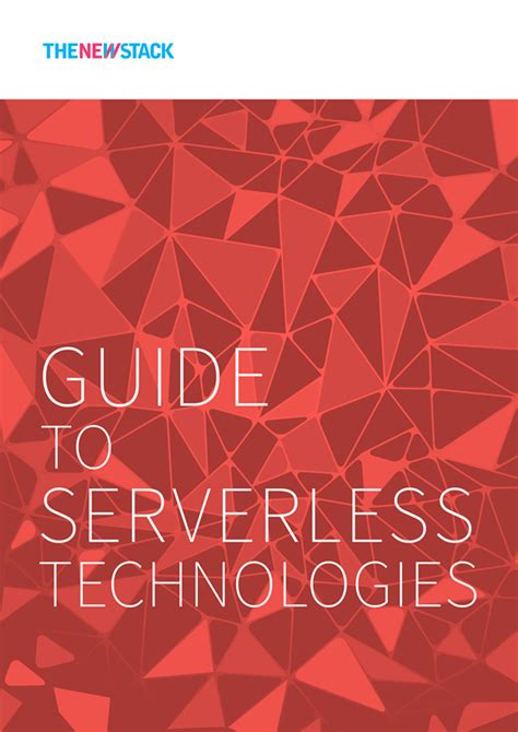 A Guide To Serverless Technologies The New Stack