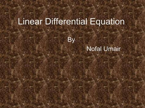 First Order Linear Differential Equation Pptx