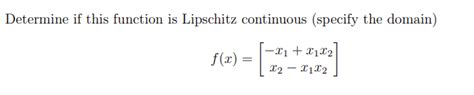 Solved Determine If This Function Is Lipschitz Continuous