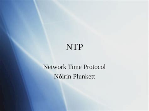Ppt Ntp Network Time Protocol Nóirín Plunkett Network Time Protocol Nóirín Plunkett Dokumentips