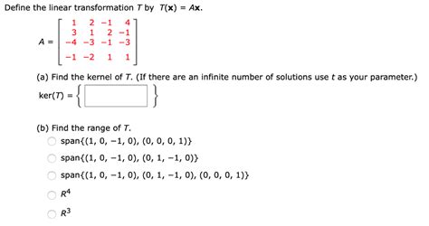 solved define the linear transformation t by t x ax 12 1