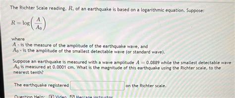 Solved The Richter Scale Reading R Of An Earthquake Is Based On A