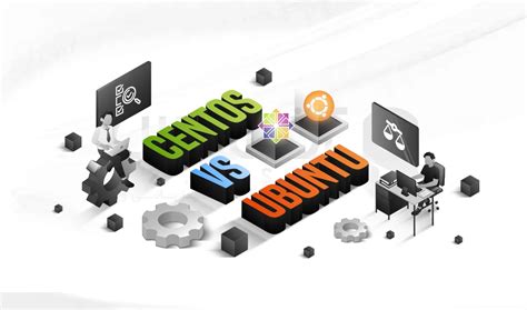 Ubuntu Vs Centos؛ بررسی تفاوت‌ ها و انتخاب برنده نهایی