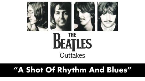A Shot Of Rhythm And Blues The Beatles Outtakes Youtube
