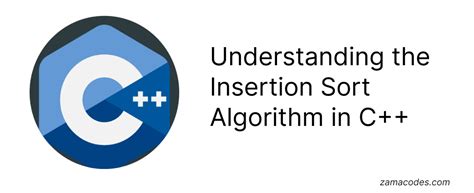 Understanding The Insertion Sort Algorithm In C Zama Codes