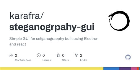 Github Karafrasteganogrpahy Gui Simple Gui For Setganograophy Built Using Electron And React