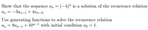 Solved Show That The Sequence An N Is A Solution Of The Chegg