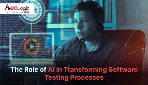 The Role Of Ai In Transforming Software Testing Processes