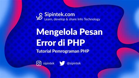 Cara Mengelola Error Di Php Dengan Try Catch Sipintek Com Sipintek Com