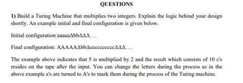 Solved QUESTIONSBuild A Turing Machine That Multiplies Two Chegg