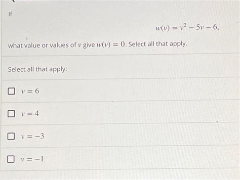 Solved If What Value Or Values Of V Give W V 0 Select Chegg Com