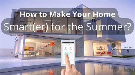 5 Tips — How To Make Your Home Smart Er For The Summer By Syed Ali