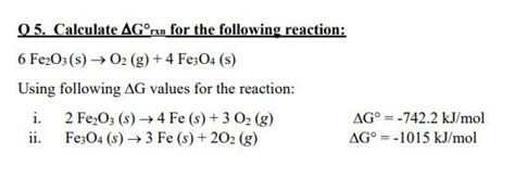Solved Q Calculate ΔGrxn for the following reaction Chegg