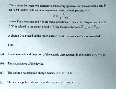 Solved The Volume Between Two Concentric Conducting Spherical Surfaces