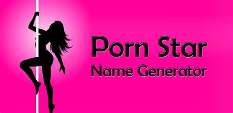 The Fun And Quirky World Of Porn Name Generators Discover Your Perfect Stage Name