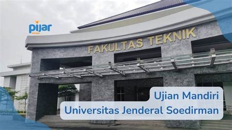 Ujian Mandiri Universitas Jenderal Soedirman Persyaratan Dan Jadwal Pijar Article