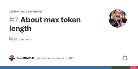 About Max Token Length · Issue 7 · State Spacesmamba · Github
